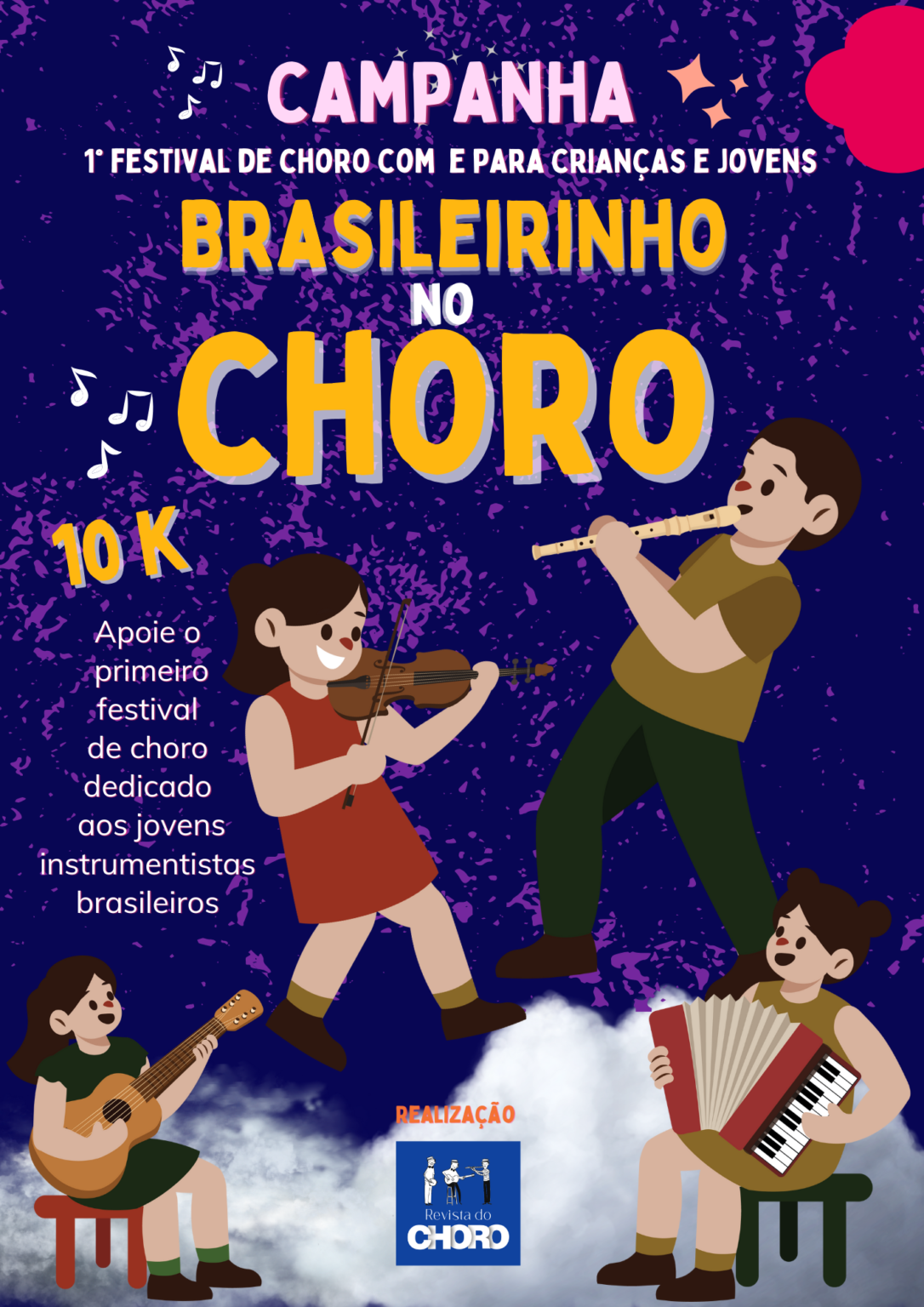 VEM AÍ O BRASILEIRINHO NO CHORO: PRIMEIRO FESTIVAL DE CHORO VOLTADO ...